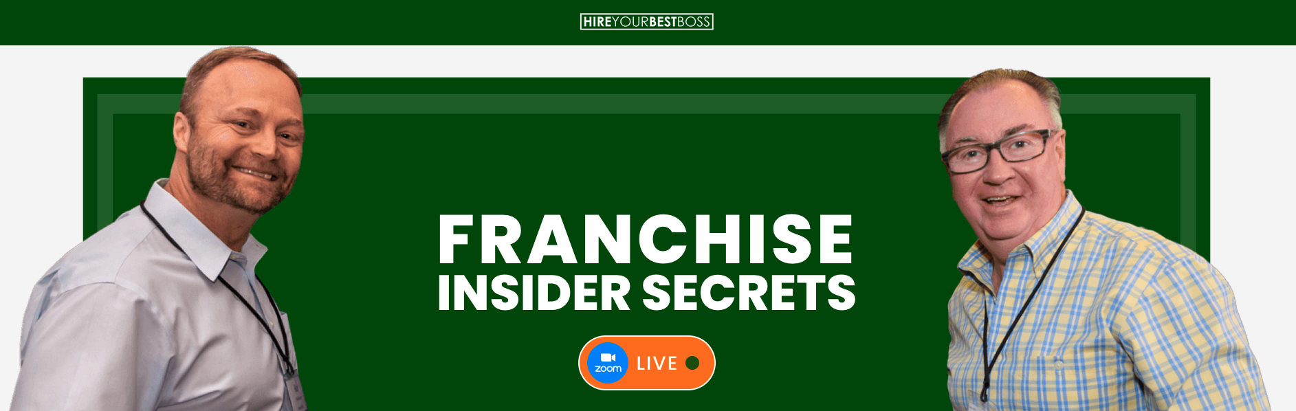 Franchise Insiders Secrets LIVE - Hire Your Best Boss